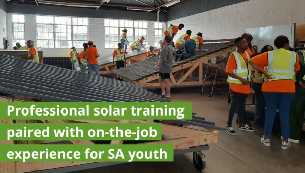 Solar Training + Internships for 100 SA youths – GREEN Solar Academy