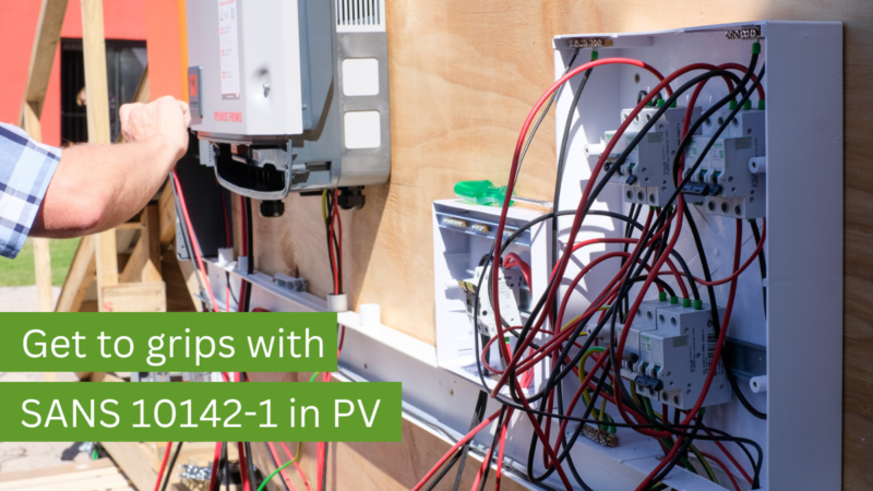Ensure SANS10142-1 compliance for your PV Systems – GREEN Solar Academy